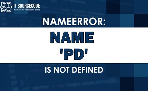 nameerror name pd is not defined [solved]