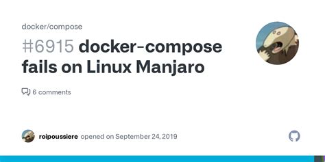 docker compose fails on linux manjaro · issue 6915 · docker compose