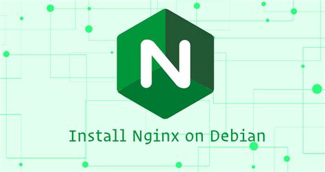 how to install nginx on debian 10 linux linuxize