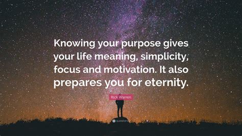 Rick Warren Quote “knowing Your Purpose Gives Your Life Meaning