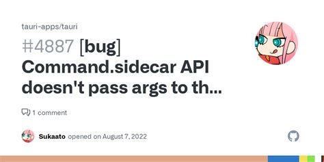 [bug] command sidecar api doesn t pass args to the external bin · issue