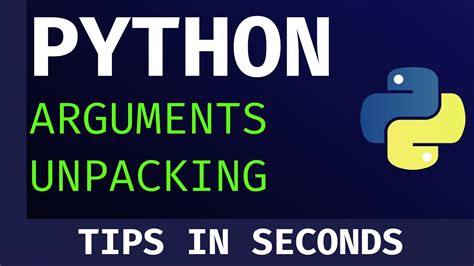 python tips in seconds arguments unpacking youtube