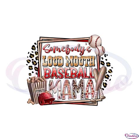 Somebodys Loud Mouth Baseball Mama Mothers Day Baseball Lover Png