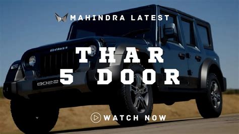 All New Mahindra Thar 5 Door Everything You Need To Know Youtube
