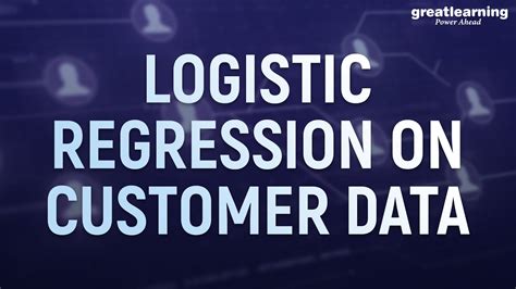 logistic regression on customer data machine learning