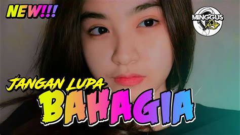 🥰dj Jangan Lupa Bahagia Remix [minggus Rity]2023 Youtube
