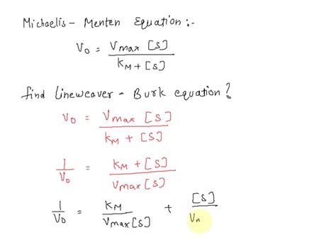 Solved Derive The Lineweaver Burk Equation From The Michaelis Menten