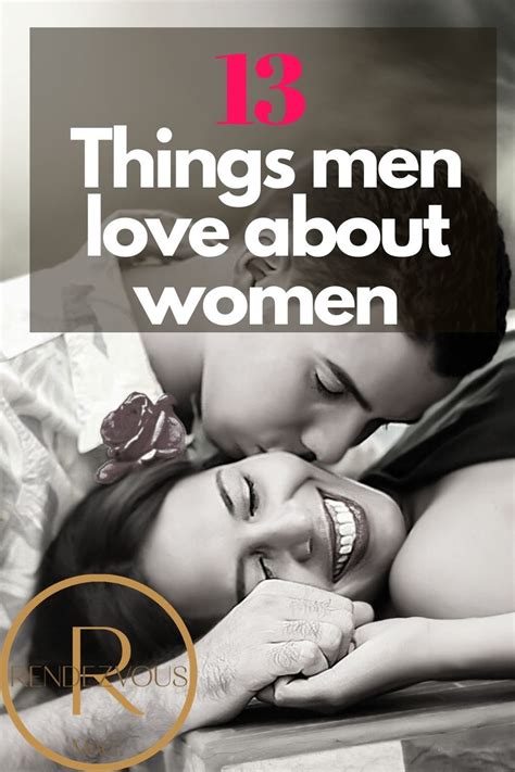 13 Things Men Love About Women In 2021 Dating Relationship Advice