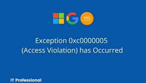 how to solve exception 0xc0000005 access violation has occurred error