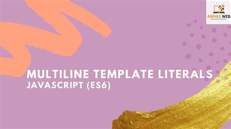 multiline using template literals javascript es6 2020 youtube