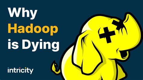 why hadoop is dying