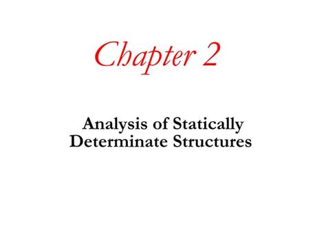 Chapter 2 Analysis Of Statically Determinate Structures Ppt Free