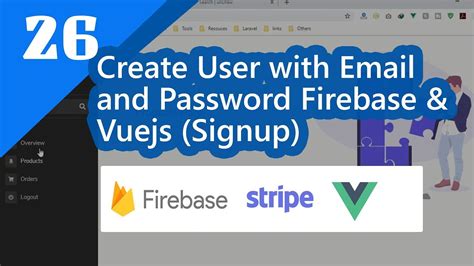 26 create user with email and password firebase and vuejs signup