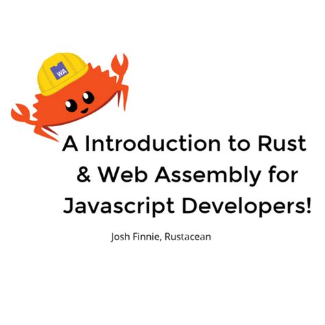 intro to rust and wasm for js developers