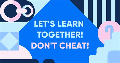let s learn together don t cheat