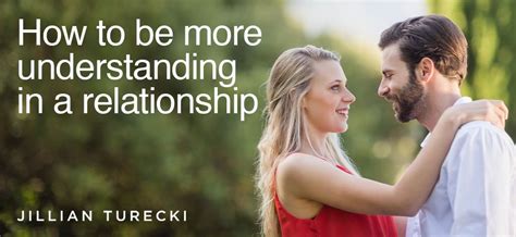 Understanding One Another In A Relationship Tips For Improving