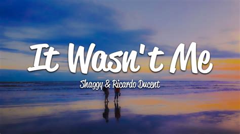 Shaggy It Wasnt Me Lyrics Ft Ricardo Rikrok Ducent Youtube Music