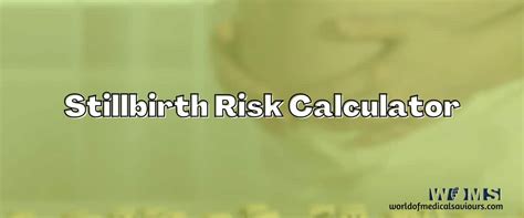 Stillbirth Risk Calculator Woms