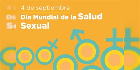 4 De Septiembre Día Mundial De La Salud Sexual Noventa Grados