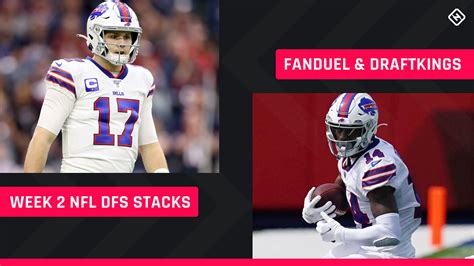 Week 2 Nfl Dfs Stacks Best Lineup Picks For Draftkings Fanduel