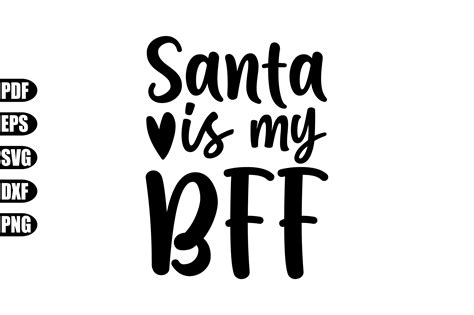 Santa Is My Bff Svg Graphic By Creativekhadiza124 · Creative Fabrica