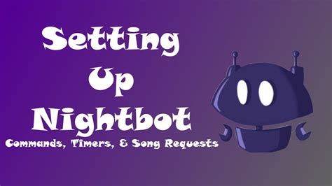 basic nightbot setup tutorial custom commands timers and song