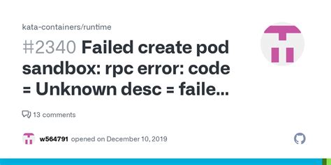 failed create pod sandbox rpc error code unknown desc failed to