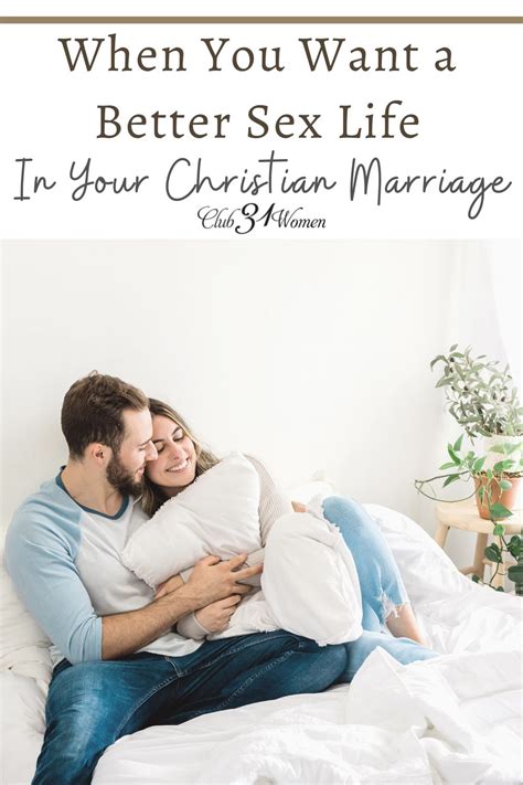 When You Want A Better Sex Life In Your Christian Marriage Club31women