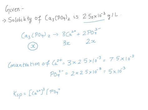 Solved Calcium Phosphate Ca3 Po4 2 Has A Solubility Of 0 0020 G In 100