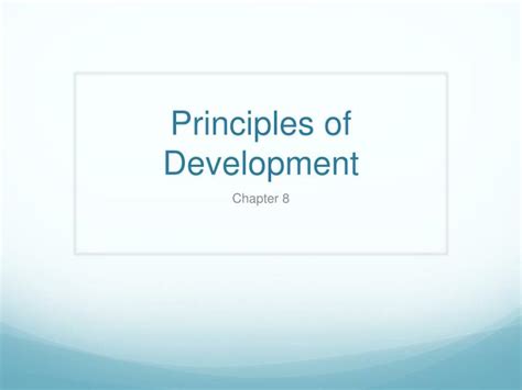 Ppt Principles Of Development Powerpoint Presentation Free Download