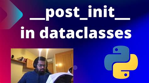 python dataclasses post init processing post init in