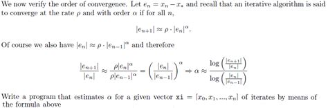 Solved We Now Verify The Order Of Convergence Let En Xn