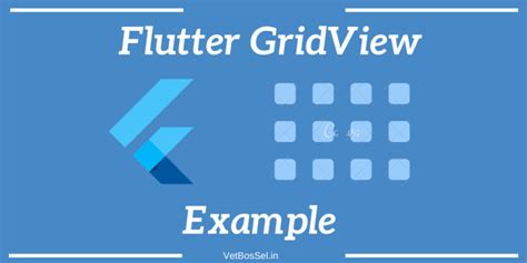 flutter gridview example source code vetbossel