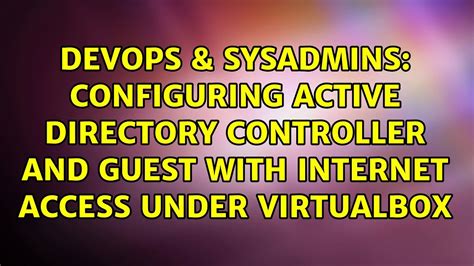configuring active directory controller and guest with internet access