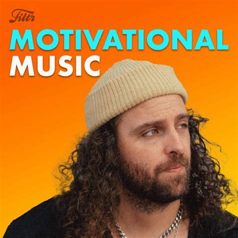 Stream Filtr Us Listen To Motivational Music Playlist Online For Free