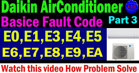 Daikin Air Conditioner Error Code Eo E1 E3 E4 E5 E6 E7 E8 E9 Ea This