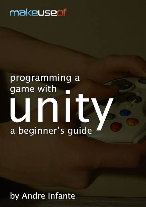 programming a game with unity a beginner s guide unity indie game