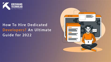 how to hire dedicated developers an ultimate guide 2022