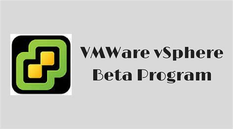 vmware vsphere beta program enterprise daddy