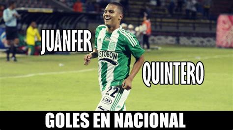 Todos Los Goles De Juan Fernando Quintero En AtlÉtico Nacional Youtube