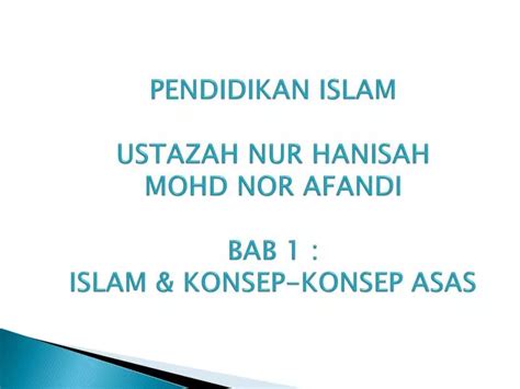 Ppt Pendidikan Islam Ustazah Nur Hanisah Mohd Nor Afandi Bab 1