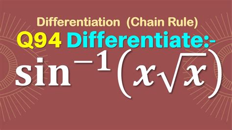 Q94 Differentiate Sin 1 ⁡ X√x Derivative Of Sin 1 ⁡ X√x Sin