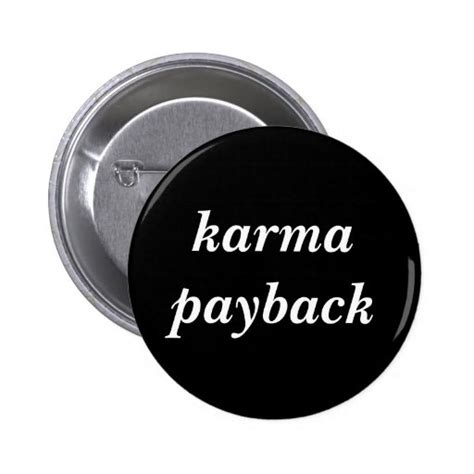 karma payback pinback button zazzle