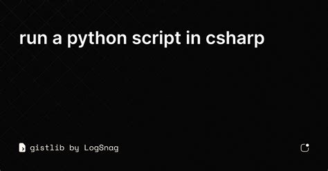 gistlib run a python script in csharp