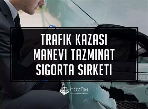 Trafik Kazalarında Manevi Tazminat Hesaplama 2024
