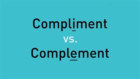 compliment vs complement difference between compliment and complement