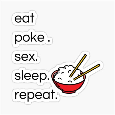 Cute Poke Bowl Funny Quotes Eat Poke Sex Sleep Repeat Sticker