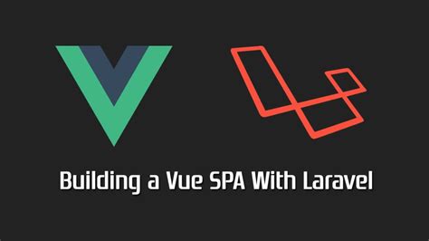building a vue spa with laravel