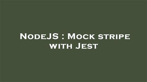 nodejs mock stripe with jest youtube