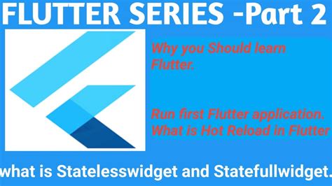 flutter series part 2 first flutter app how to run flutter app why